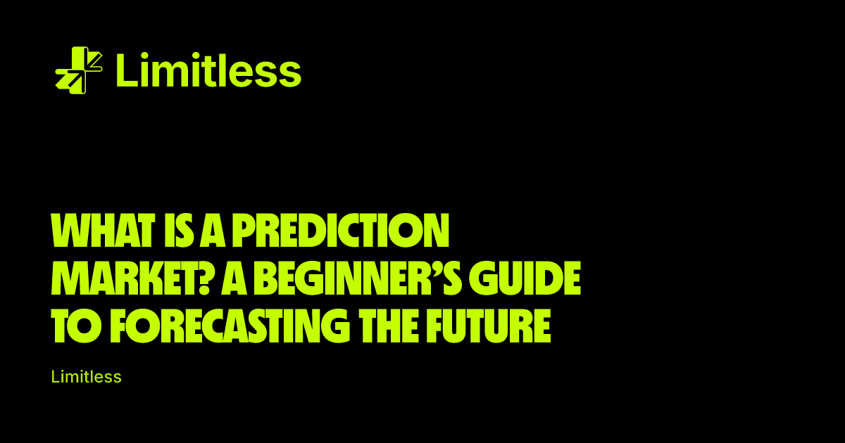 What Is a Prediction Market? A Beginner’s Guide to Forecasting the Future