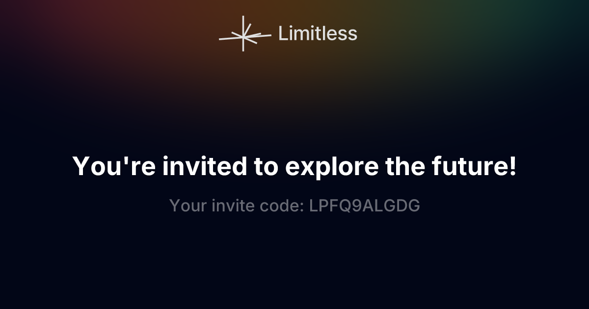 Join Limitless with referral: LPFQ9ALGDG